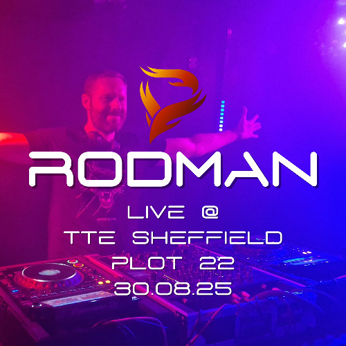 Rodman @ The Trance Empire, Plot 22 Sheffield, United Kingdom 2025-08-30