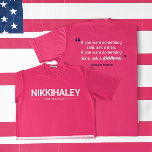 Stream Nikki Haley - If You Want Something Done Shirts by Nikki Haley ...