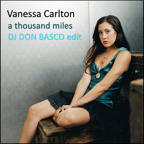 Stream A Thousand Miles (DJ Don Basco bootleg mix) by djdonbasco ...
