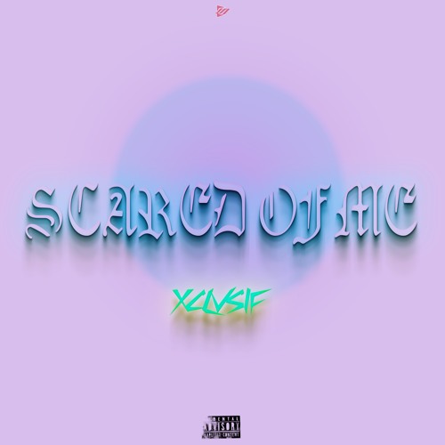Stream Scared Of Me by XCLVSIF | Listen online for free on SoundCloud