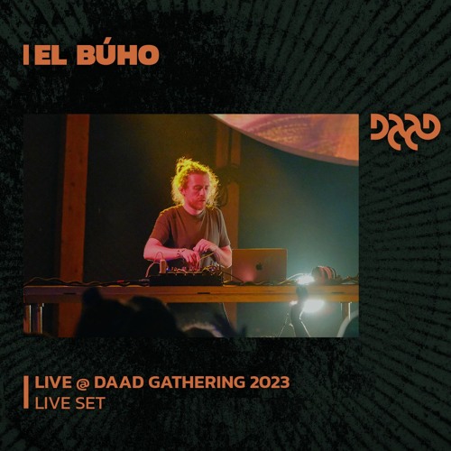 Stream El Búho @ Daad Gathering 2023 by DAAD Gathering | Listen online ...