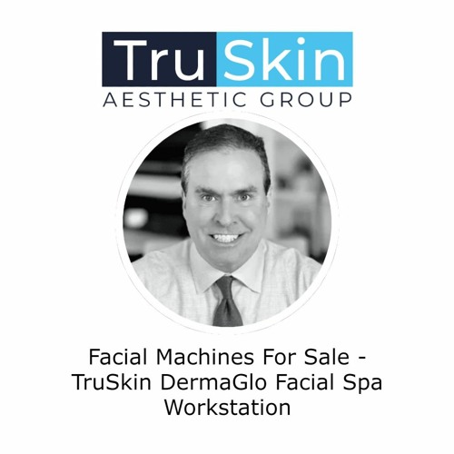 Stream episode Facial Machines For Sale - TruSkin DermaGlo Facial Spa ...