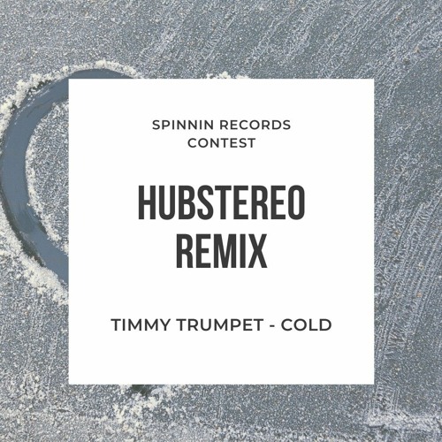 Stream TIMMY TRUMPET - COLD ( HUBSTEREO REMIX ) by HUBSTEREO | Listen ...
