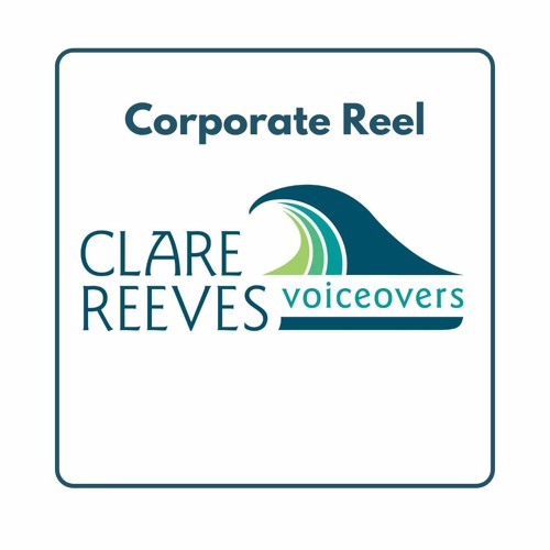 Clare Reeves Corporate Voiceover Reel by Clare Reeves Voice Overs ...