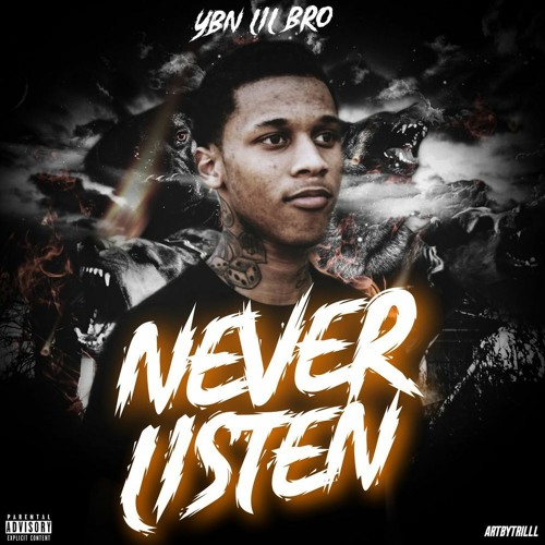 Stream YBN LIL BRO | Listen to Never Listen playlist online for free on ...