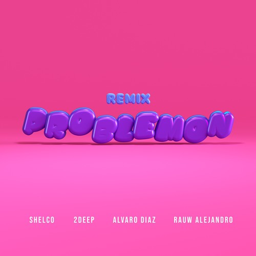Stream Alvaro Diaz & Rauw Alejandro - Problemon (Shelco x 2DEEP Remix ...