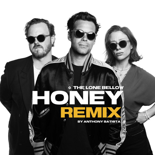 Stream Honey (Anthony Batista Remix) by TheLoneBellow | Listen online for free on SoundCloud