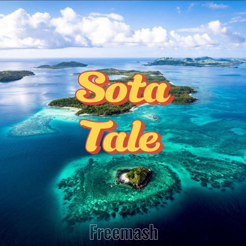 Stream Sota Tale (Remix) by Freemash | Listen online for free on SoundCloud