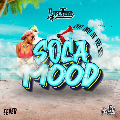 Stream “SOCA MOOD” (THE SONGS WE LOVE) 🎶 by DJ Plyerz | Listen online ...
