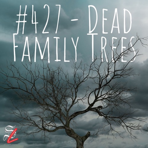 Stream episode #427 - Dead Family Trees by swordandlaser podcast ...