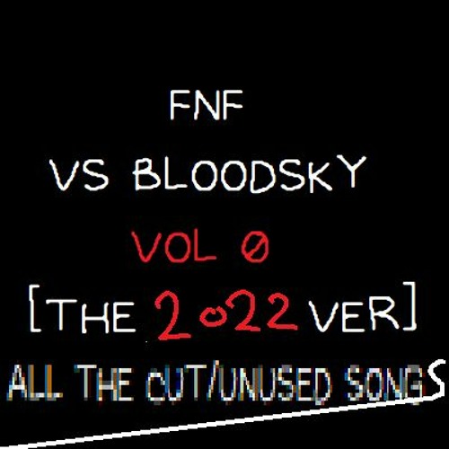 Stream FNF: Vs bloodSky (Vol 0) - Hearts (ver 2022) by TOClaus | Listen ...
