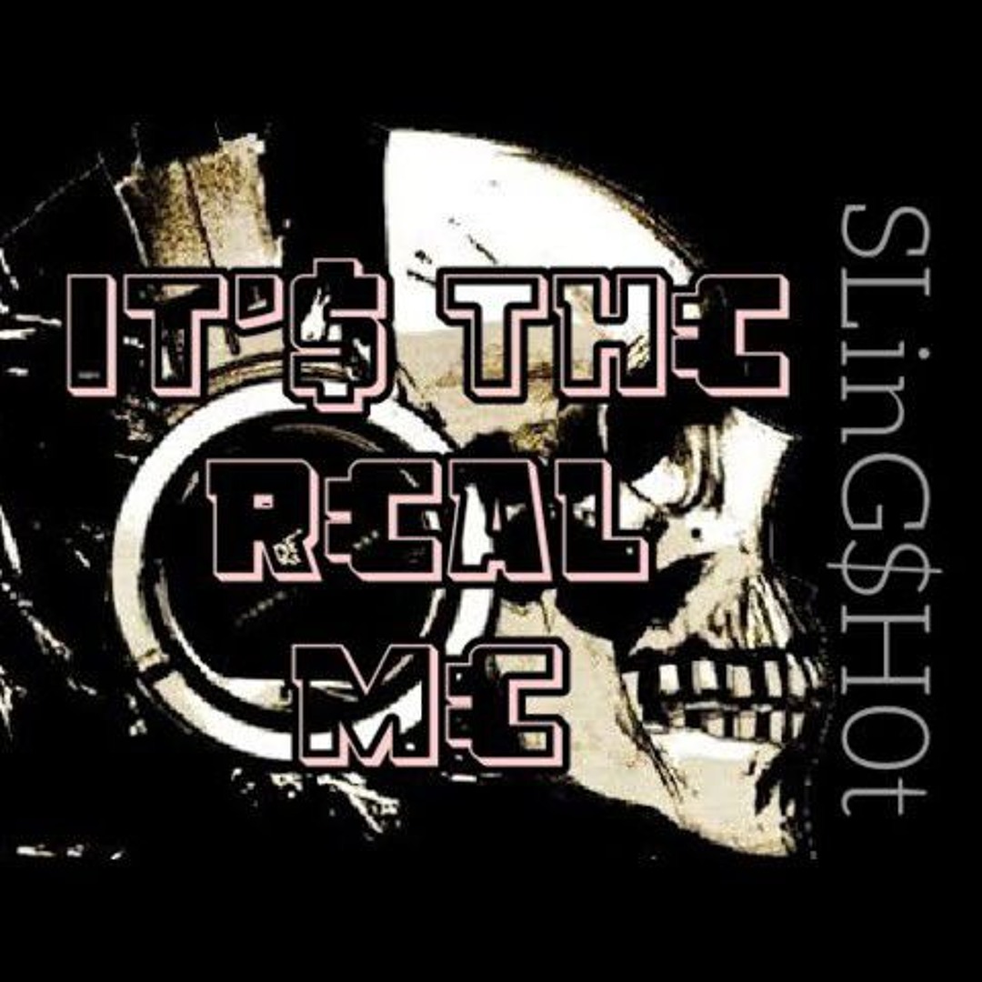 Stream SLINGSHOT - IT'S THE REAL ME (OFFICIAL MUSIC ) MUSIC PROD by ...