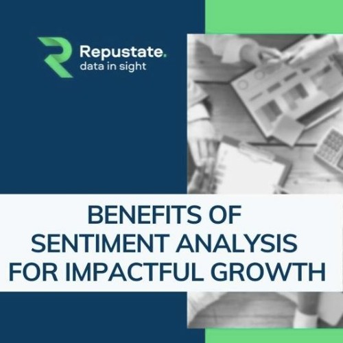 Stream Benefits of Sentiment Analysis For Impactful Growth by Repustate ... Stream Benefits of Sentiment Analysis For Impactful Growth by Repustate ...