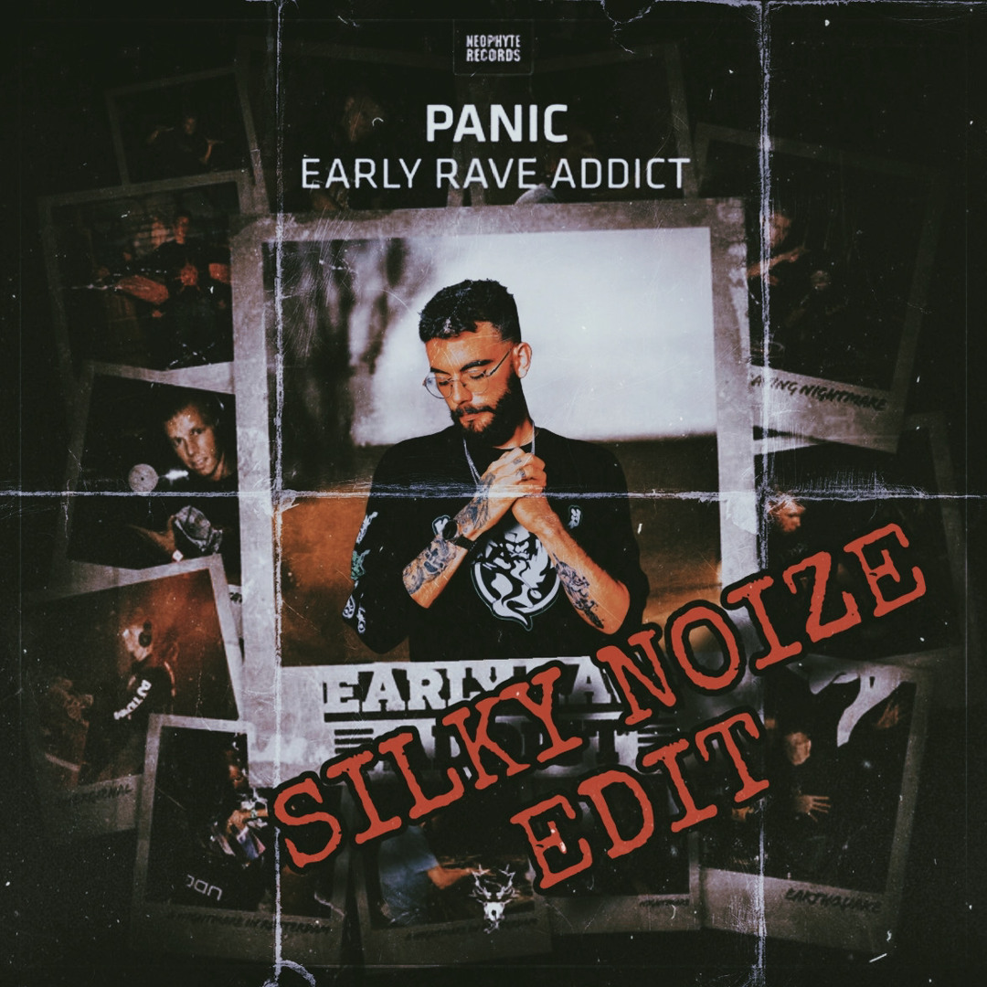 Stream Panic - Early Rave Addict (Silky Noize Edit) by Silky Noize ...