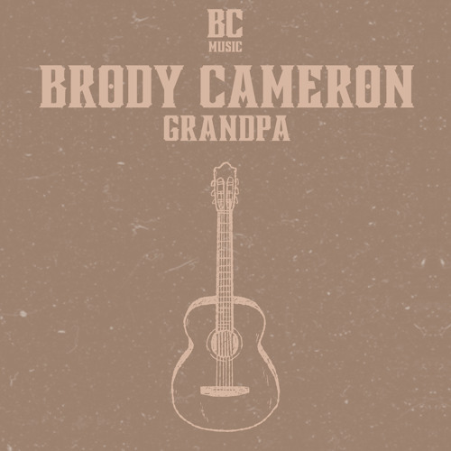 Stream Grandpa by Brody Cameron | Listen online for free on SoundCloud