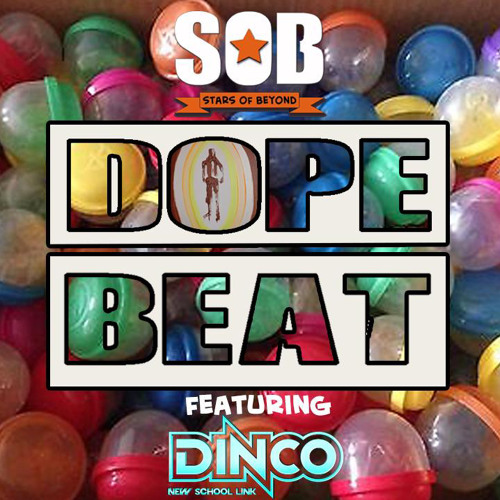 Stream Stars Of Beyond - Dope Beat feat Dinco D by Stars Of Beyond S.O ...