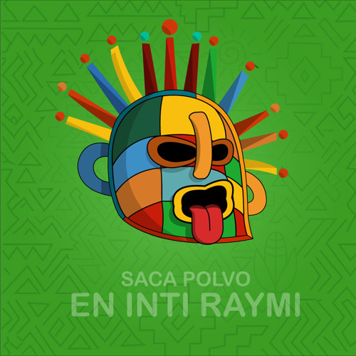 Stream Saca Polvo en Inti Raymi by Proyecto Juyayay Raymi | Listen ...
