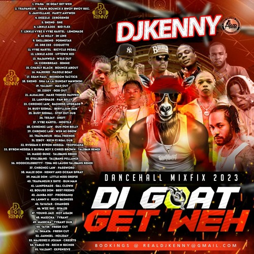 Stream Dj Kenny Di Goat Get Weh Dancehall Mixfix 2023 By Dj Kenny A Mar Sound Listen Online
