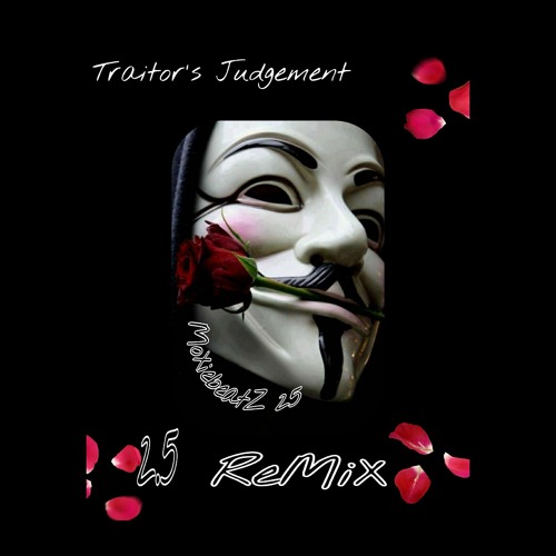 Stream Traitor's Judgement 2.5 ReMiX MoXiebeatZ 25 by Charlie Bliss ...