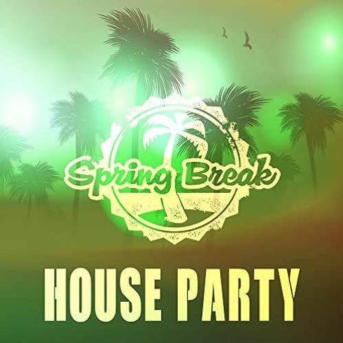 Stream Spring Break House Party 2023 by SMAN Beatsink | Listen online ...