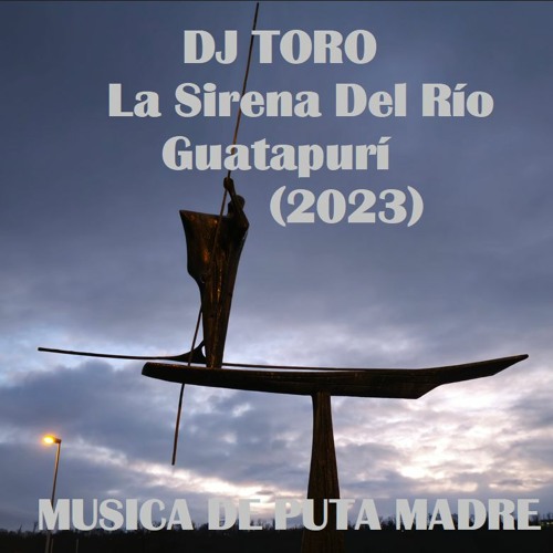 Stream DJ TORO - La Sirena Del Río Guatapurí (2023) by 🄳🄹 🅃🄾🅁🄾 | Listen ...