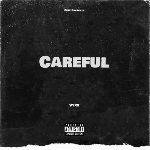 Stream Careful by Vyxx | Listen online for free on SoundCloud