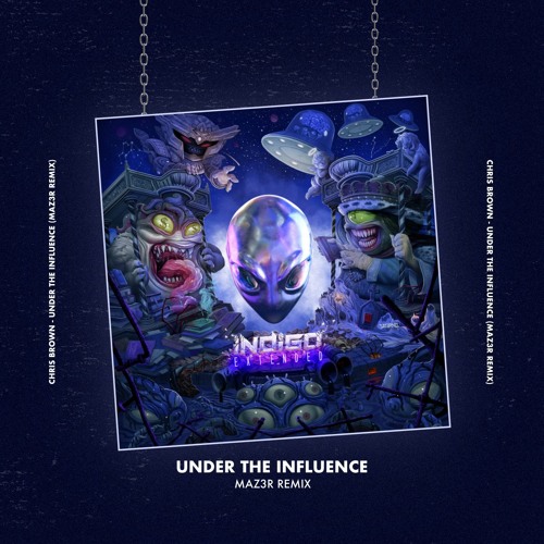 Stream Chris Brown - Under The Influence (MAZ3R Remix) by MAZ3R ...