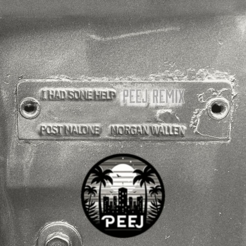 Stream I Had Some Help - Post Malone & Morgan Wallen (Peej remix) by ...
