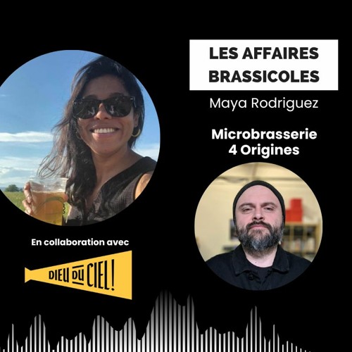 Stream Les Affaires Brassicoles # 279 : Dieu Du Ciel! a 25 ans avec Maya Rodriguez by BARONMAG ...