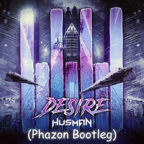 Stream Husman - Desire (Phazon Bootleg) by Phazon | Listen online for ...