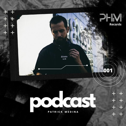 Stream Patrick Medina - Podcast #001 Set Mix [PHM Records] by PHM Records | Listen online for ...