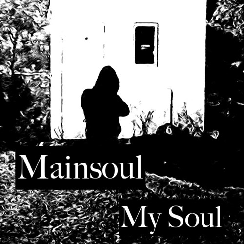 Stream My Soul by Mainsoul | Listen online for free on SoundCloud