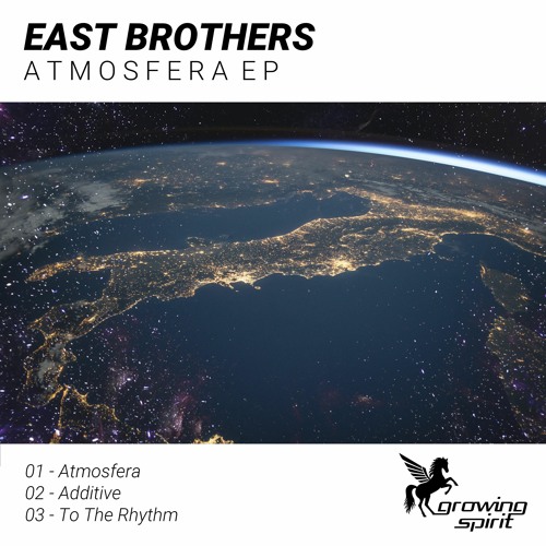 Stream Growing Spirit Records | Listen to East Brothers - Atmosfera EP ...