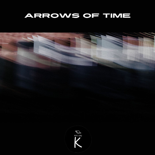 Stream Arrows of Time by Rolling K | Listen online for free on SoundCloud