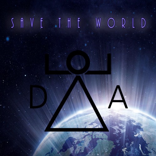 Stream SAVE THE WORLD by DA | Listen online for free on SoundCloud