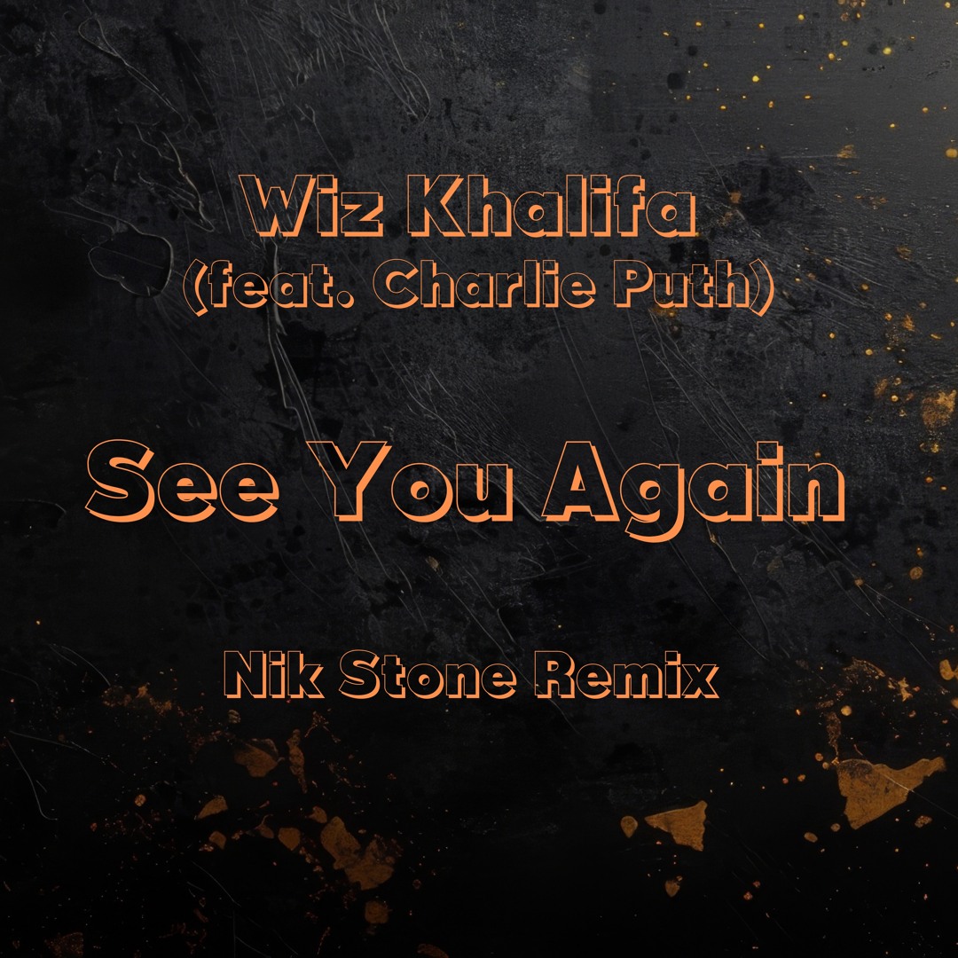 Stream See You Again (Nik Stone Remix) by Nik Stone | Listen online for free on SoundCloud