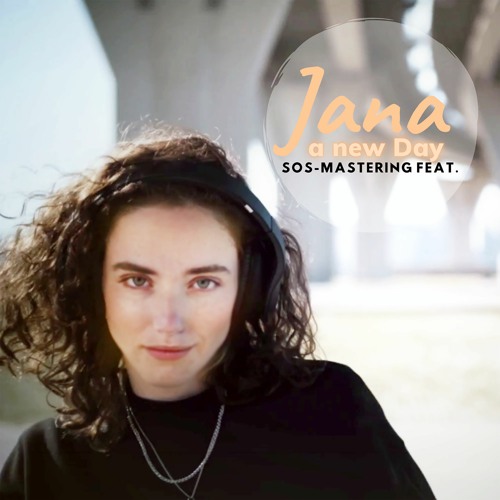 Stream Jana - a new Day by SOS-TEGNO | Listen online for free on SoundCloud