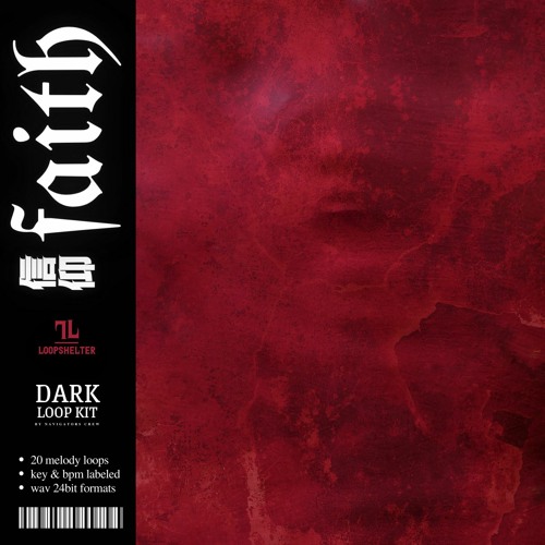 Stream Dark Loops #2 - FAITH - Dark Trap Loop Kit @LoopShelter by ...