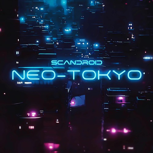 Stream Scandroid - Neo-Tokyo (a Synthwave Cover by Leslie Mag) by ...