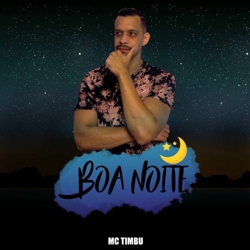 Stream MC TIMBU - BOA NOITE [ PROD. TIMBU ] by MC Timbu | Listen online ...