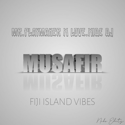 Stream Musafir X MR.PLAYMAKER X LoveXide Dj by MR PLAYMAKER | Listen online for free on SoundCloud