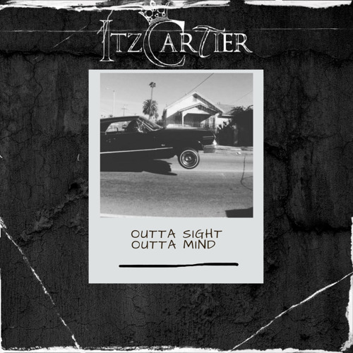 Stream Outta Sight Outta Mind by Itz Cartier | Listen online for free ...