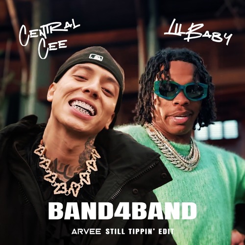 Stream Central Cee Ft. Lil Baby - BAND4BAND - Arvee Still Tippin' Edit ...