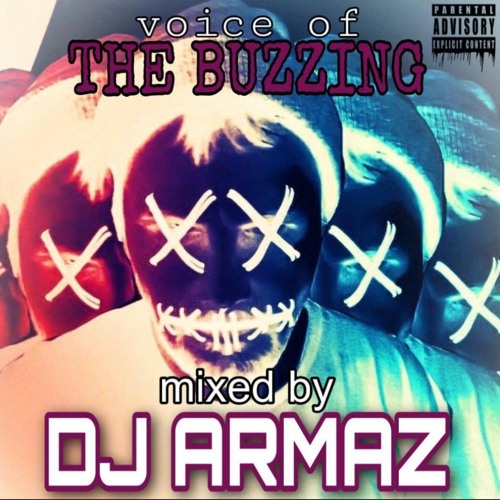 Stream Voice of THE BUZZING (Vol1) - MC BUZZING (Mixed by DJ ARMAZ) by ...