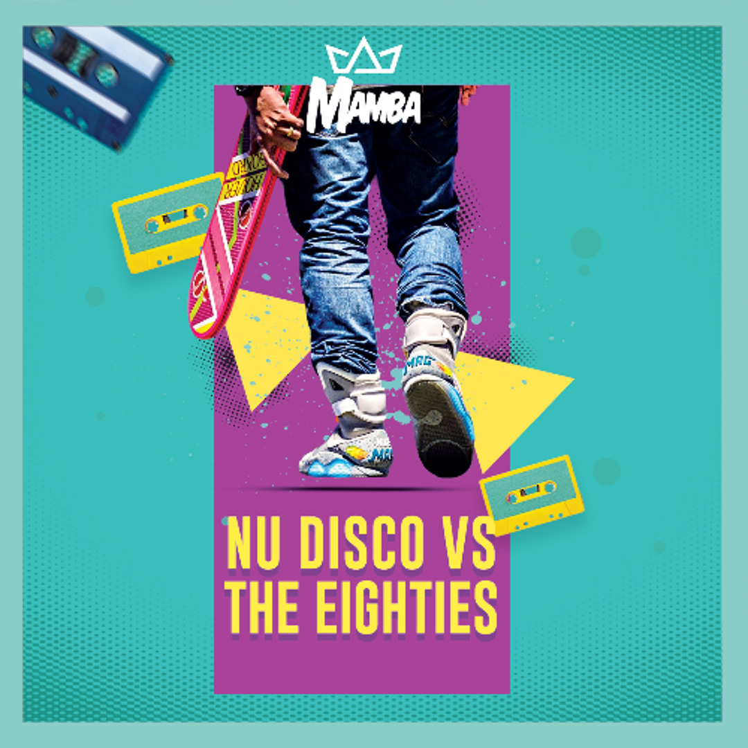 Stream Nu Disco Vs The Eighties Pack by Mamba Selects | Listen online ...