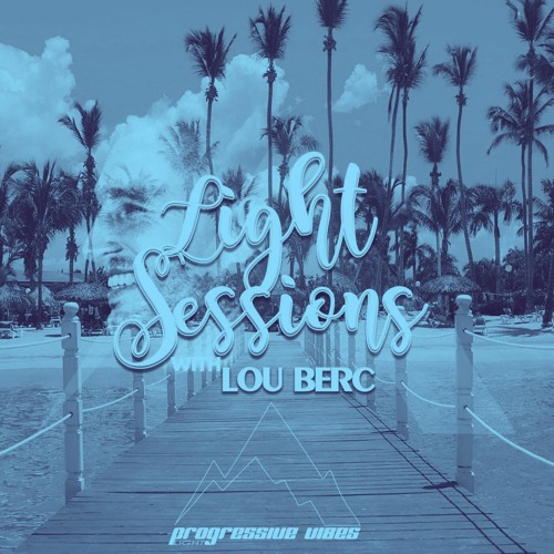 Lou Berc - Light Sessions 009 2023-08-17