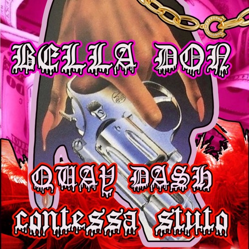 Stream BELLA DON FT CONTESSA STUTO PROD PENACHO by Quay Dash | Listen ...