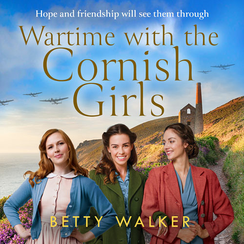 Stream Wartime with the Cornish Girls, By Betty Walker, Read by Laura ...