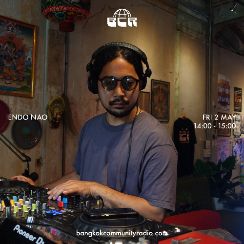 Stream Endo Nao - 2nd May 2025 by Bangkok Community Radio | Listen online for free on SoundCloud