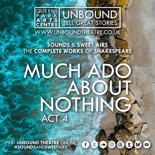 Stream episode 'Much Ado About Nothing' (Act 4) by Unbound Theatre podcast | Listen online for ...